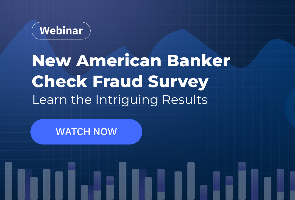 Webinar: American Banker Check Fraud Survey Results